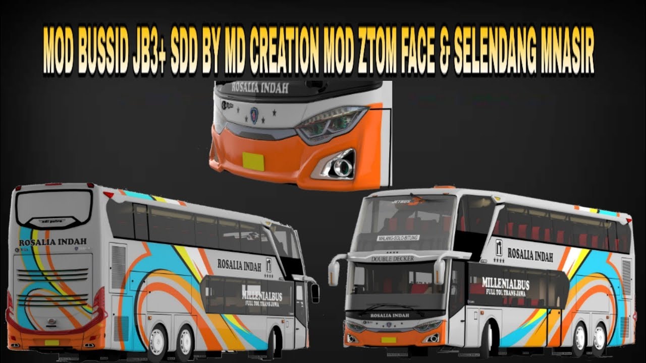 BUSSID || MOD BUSSID JB3+ SDD BY MD CREATION MOD ZTOM FACE & SELENDANG ...
