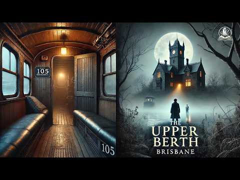 👻 The Upper Berth; By the Waters of Paradise 🌊