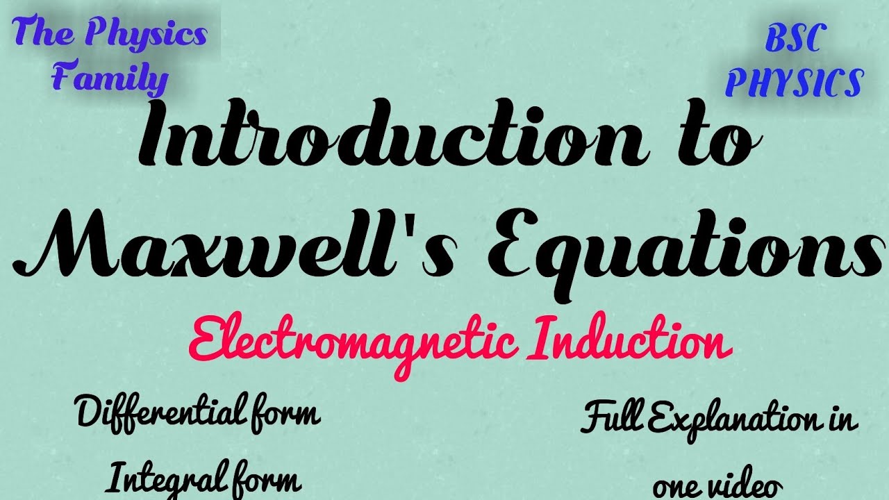 Maxwell's Equations || Electromagnetic Induction || Video 1 - YouTube