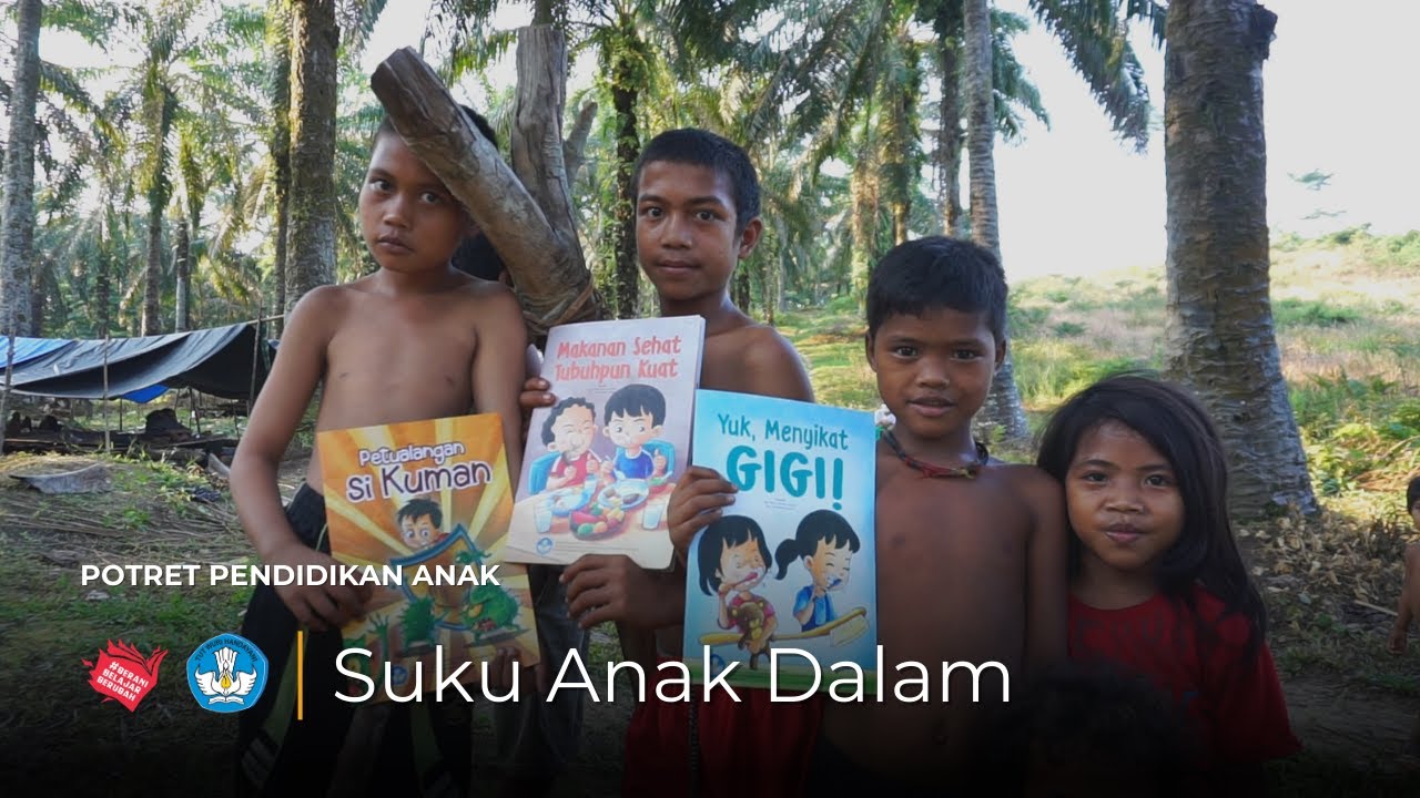 Mengenal Lebih Dekat Anak-Anak Suku Anak Dalam di Jambi - YouTube