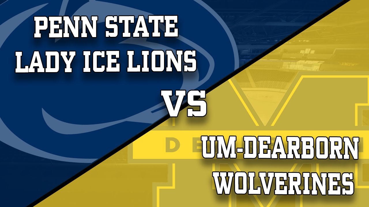Penn State Lady Ice Lions vs. U. of Michigan Dearborn Wolverines|Oct ...