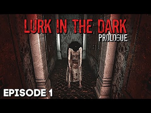 Lurk in the Dark - Walkthrough Gameplay (EPISODE 1) - YouTube