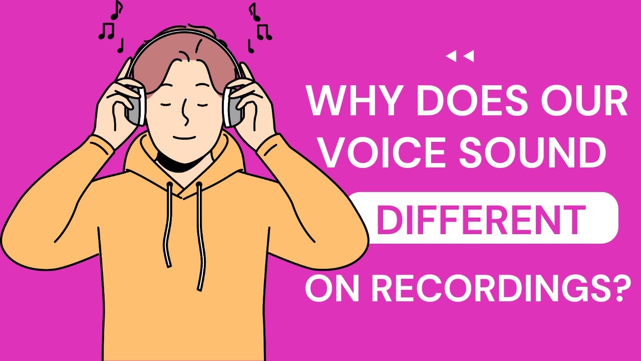 Why Does Your Voice Sound Different on Recordings? The Truth Revealed ...
