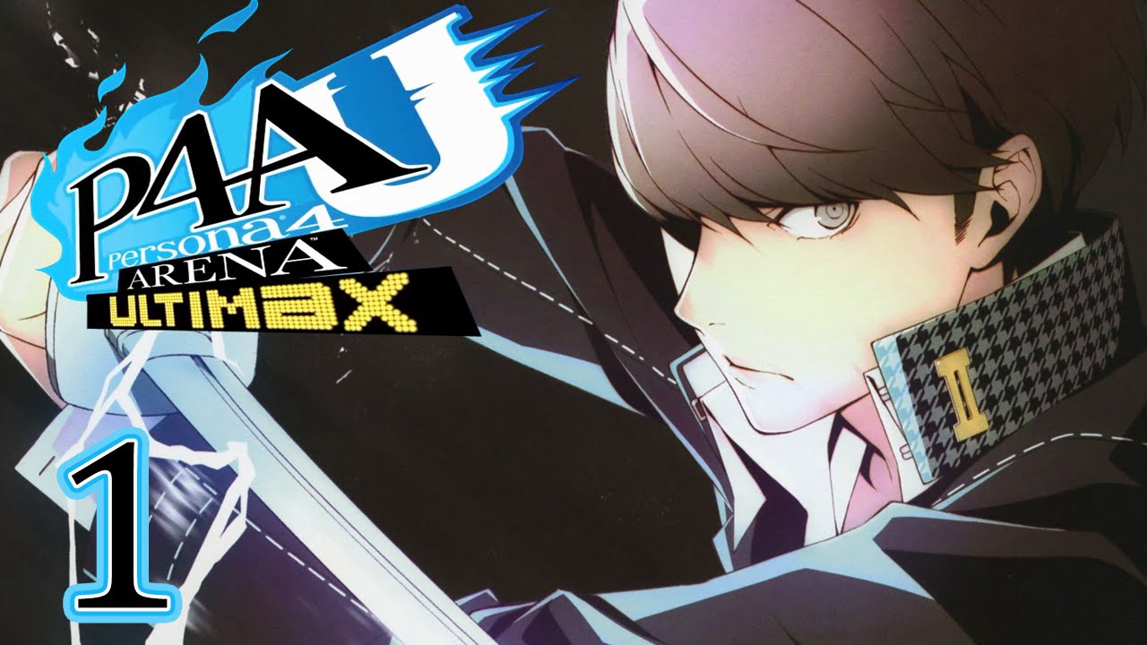 THE BATTLE BEGINS! - Let's Play - Persona 4 Arena Ultimax - 1 ...