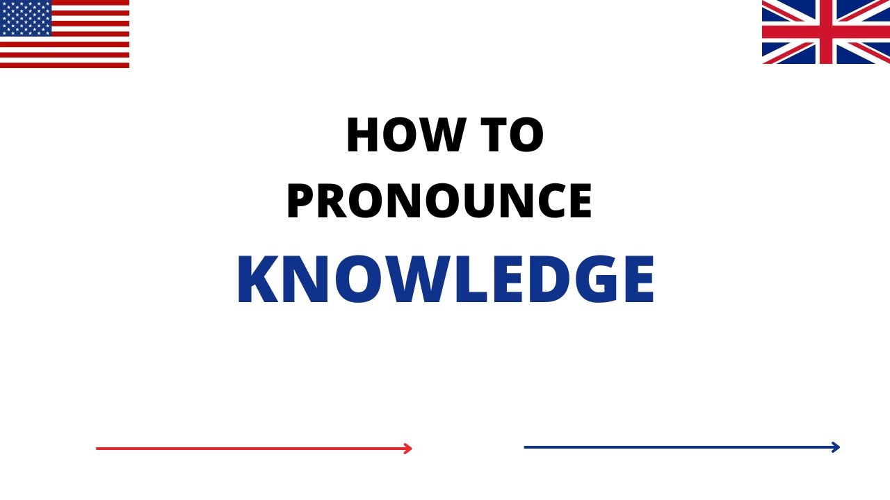 How To Pronounce KNOWLEDGE In English | KNOWLEDGE Pronunciation | How ...