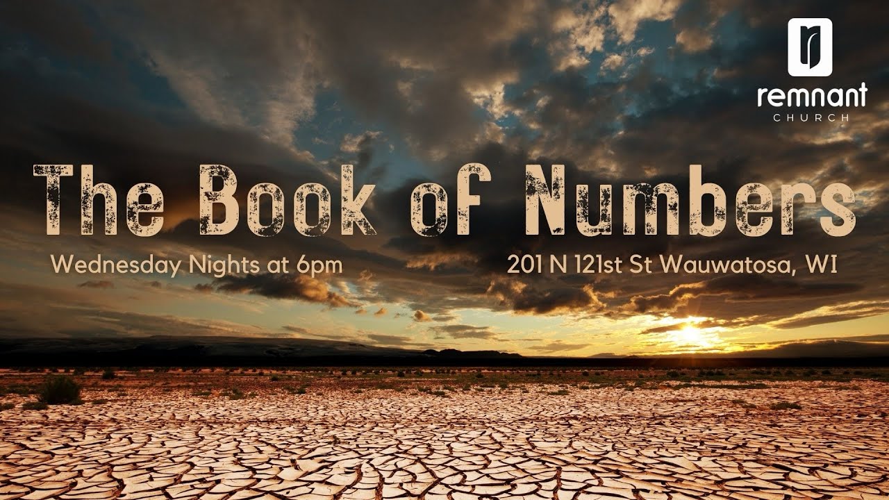 Remnant Church- Wednesday Bible Study - Book of Numbers chapters 17-20 ...