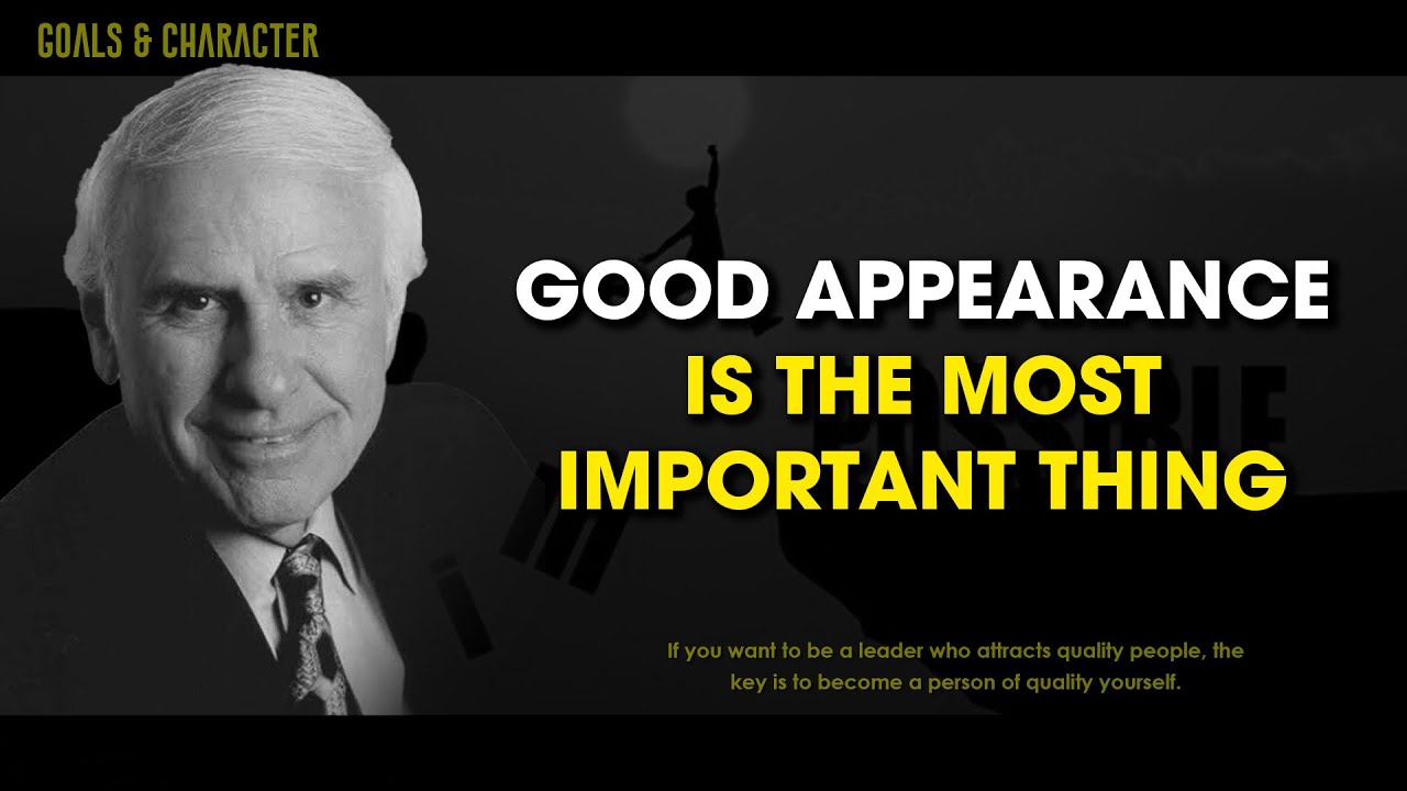 Good Appearance is the Most Important Thing - Jim Rohn - Motivation for ...