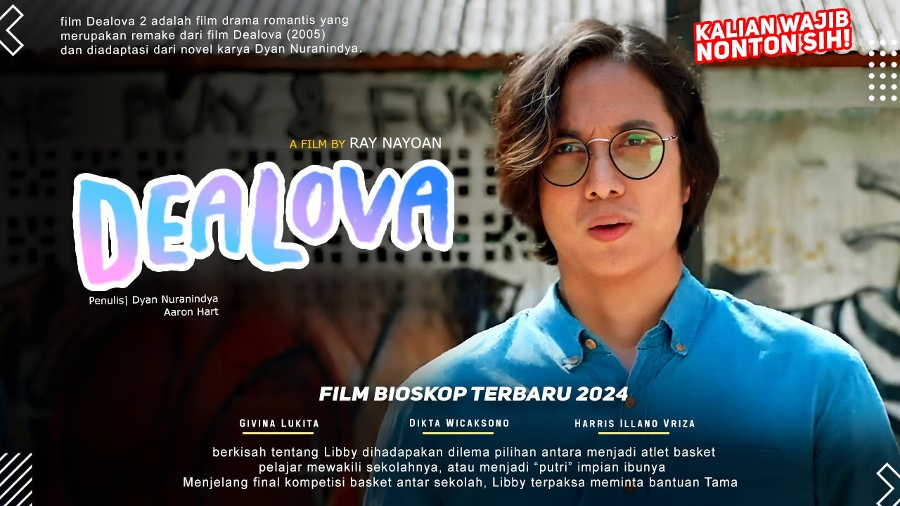 6 Hal yang Harus Kamu Tahu Tentang Film Dealova 2024
