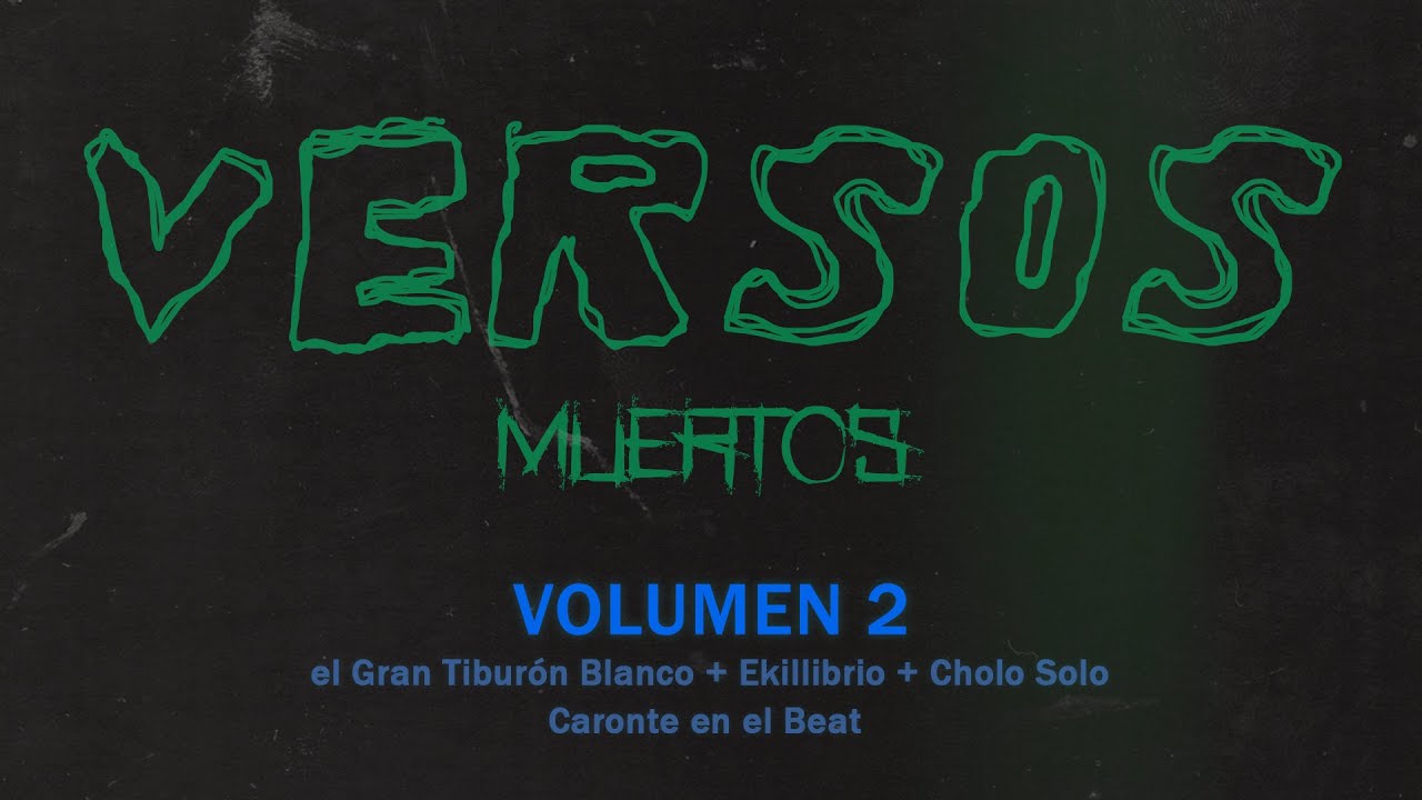 VERSOS MUERTOS VOLUMEN 2 (EL GRAN TIBURÓN BLANCO + EKILLIBRIO + CHOLO ...
