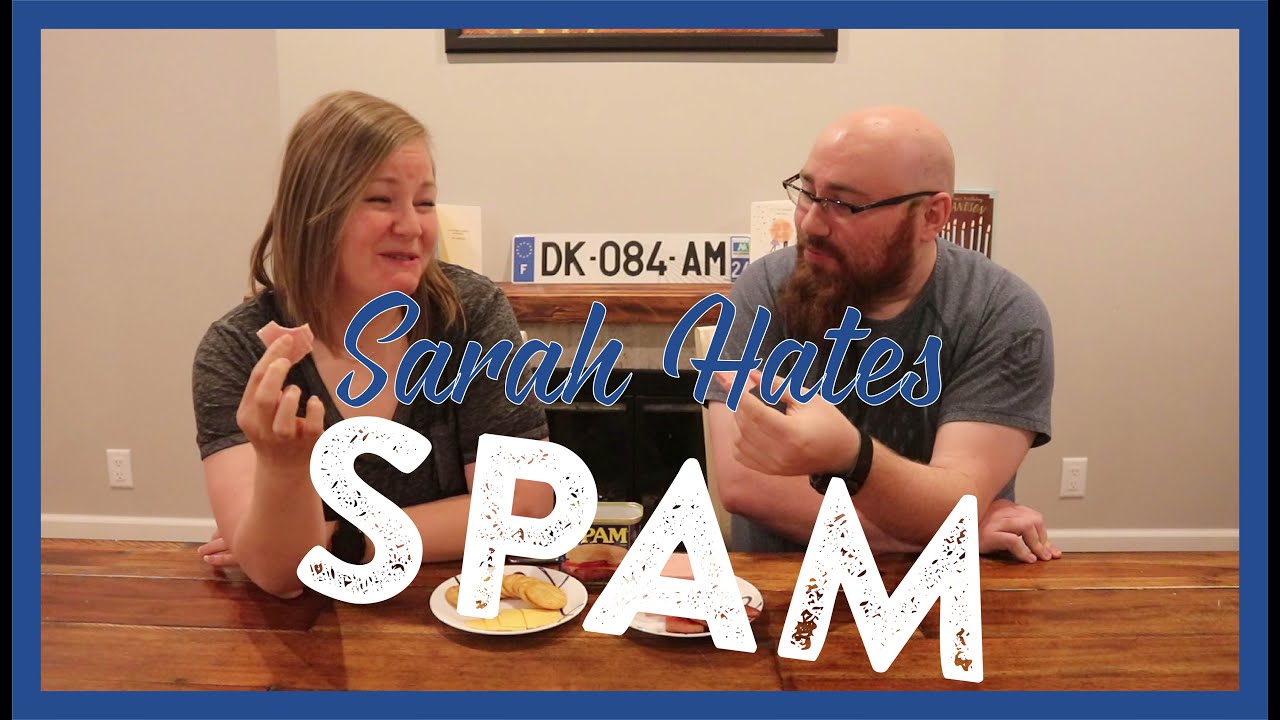 Sarah HATES Spam! [SPAM TASTE TEST] - YouTube