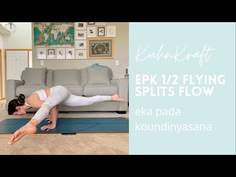 Yoga Flow into EPK 1 and 2/ Eka Pada Koundinyasana/ Flying Splits - YouTube