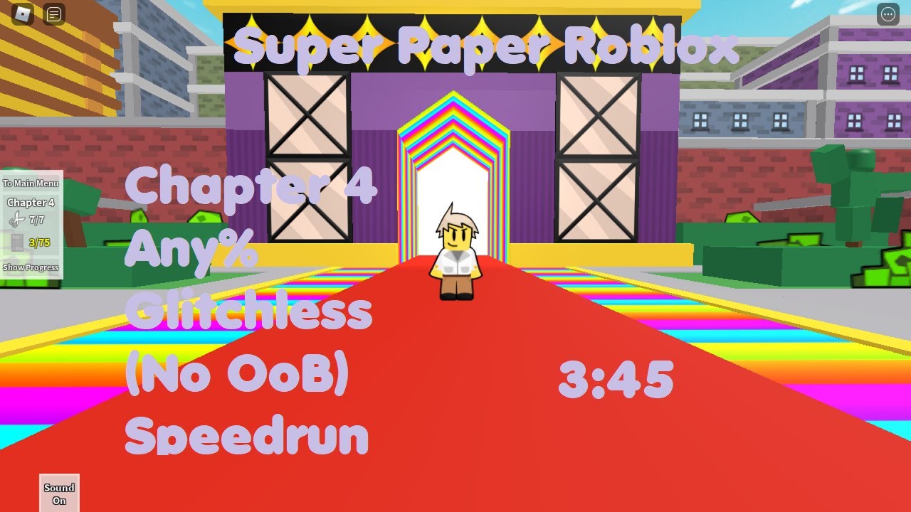 Super Paper Roblox - Chapter 4 Any% Glitchless (No OoB) Speedrun (3:45 ...