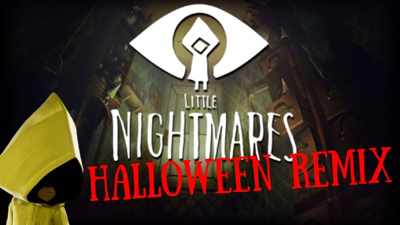 Little Nightmares [Soundtrack Remix] (Halloween Mood🎃) - YouTube