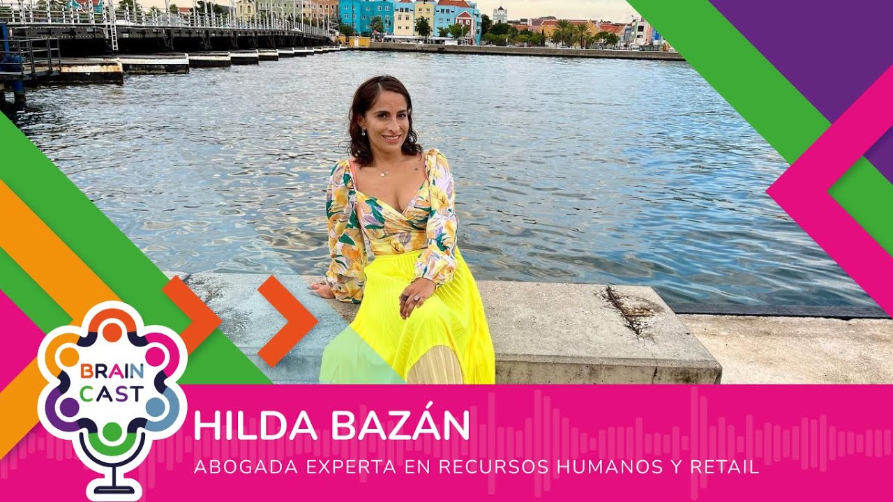 Brain Cast - Ep. 12 - Personas felices es igual a mayor productividad, con Hilda Bazán de ...