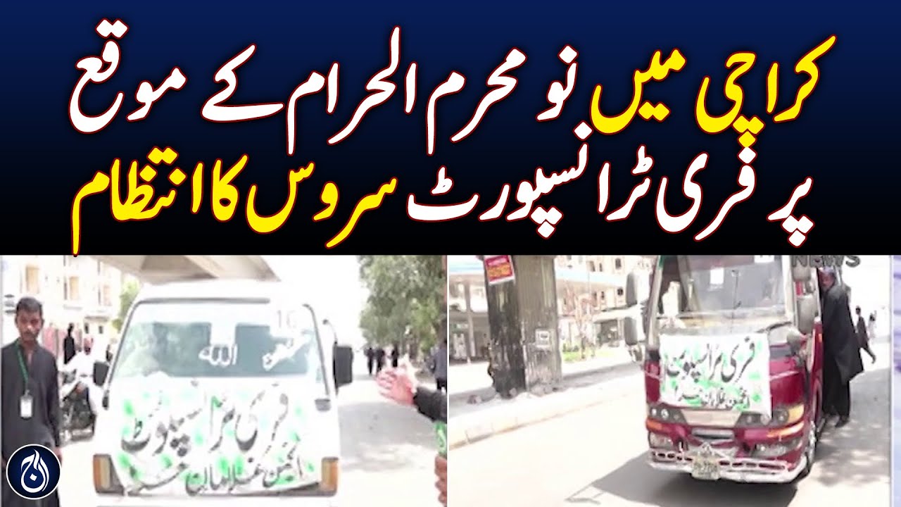 Free transport service arrange on the occasion of 9 Muharram in Karachi ...
