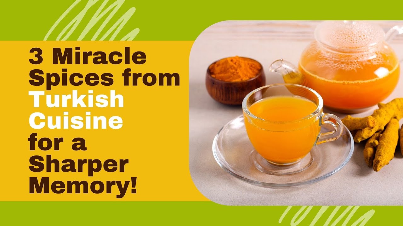 3 Miracle Spices from Turkish Cuisine for a Sharper Memory! - YouTube