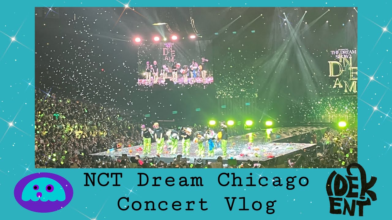 NCT Dream 'The Dream Show 2: In A Dream' Chicago Concert Vlog Pt. 2 ...