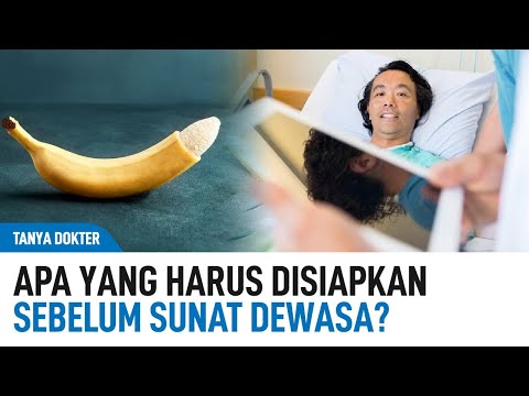 Tonton Ini Sebelum Melakukan Sunat di Usia Dewasa! | Kata Dokter