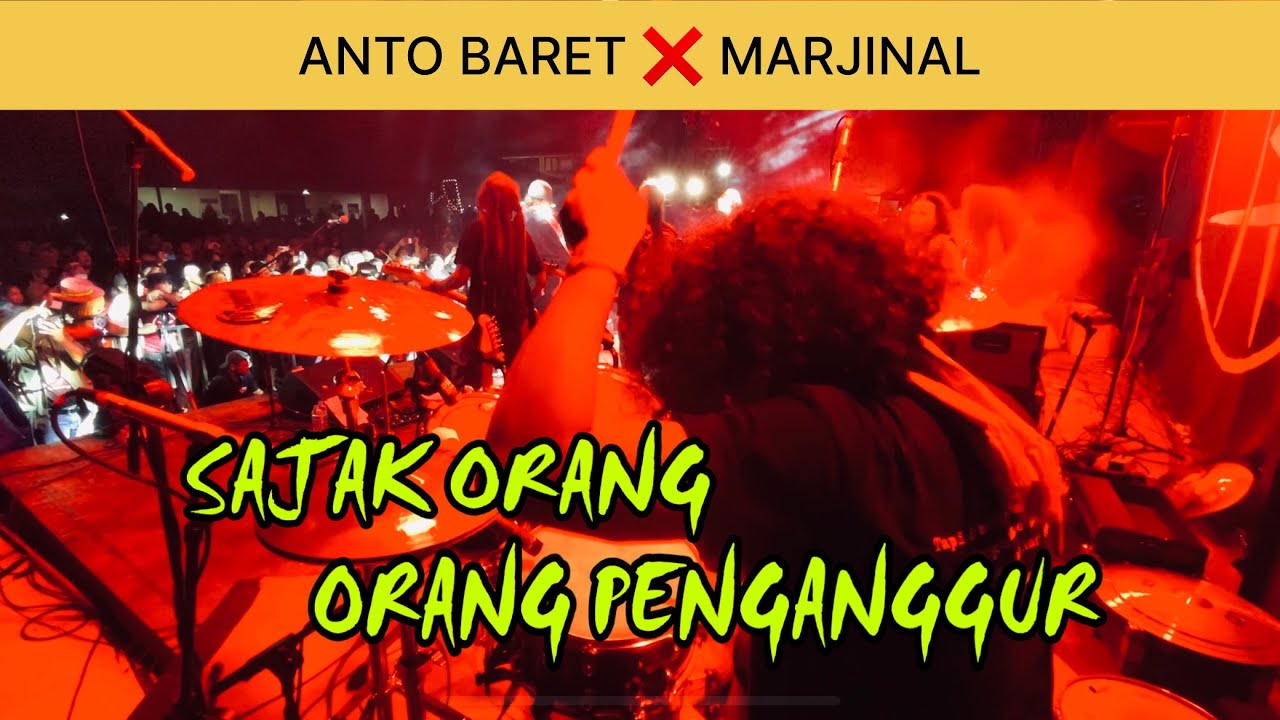 ANTO BARET X MARJINAL - SAJAK ORANG ORANG PENGANGGUR - DRUM CAM ALBUM ...