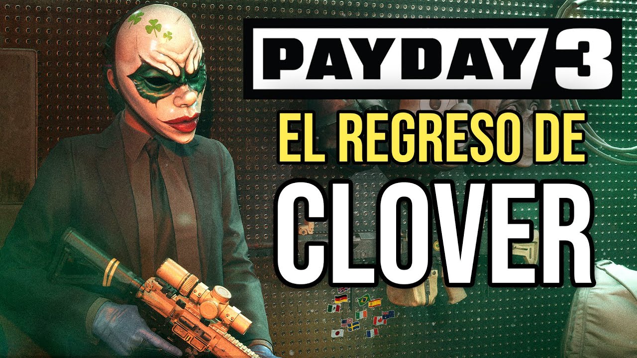 PAYDAY 3: ¡CONFIRMADO...VUELVE CLOVER! ☘ TODOS LOS DETALLES - YouTube