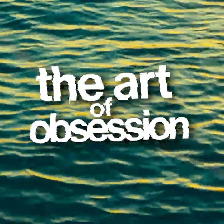 The Art of Obsession - YouTube