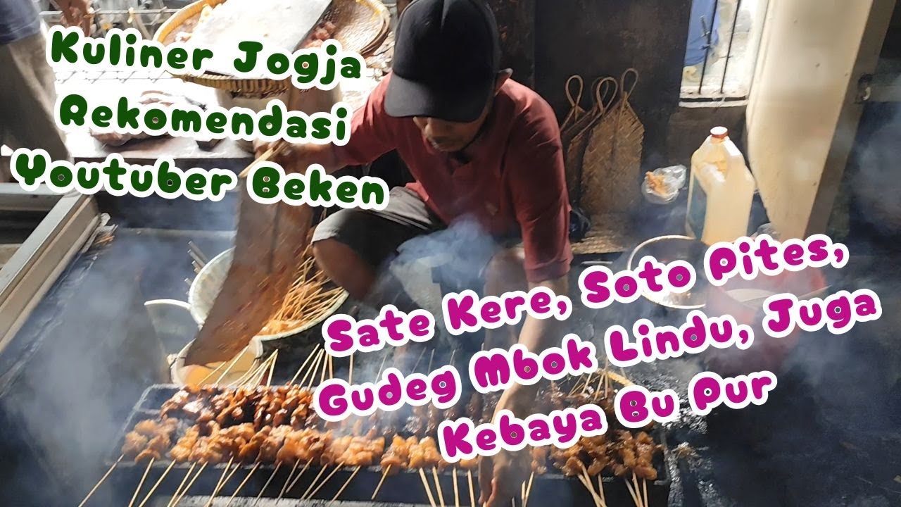 PART 1 KULINER JOGJA REKOMENDASI YOUTUBER BEKEN. GUDEG MBOK LINDU, SATE ...