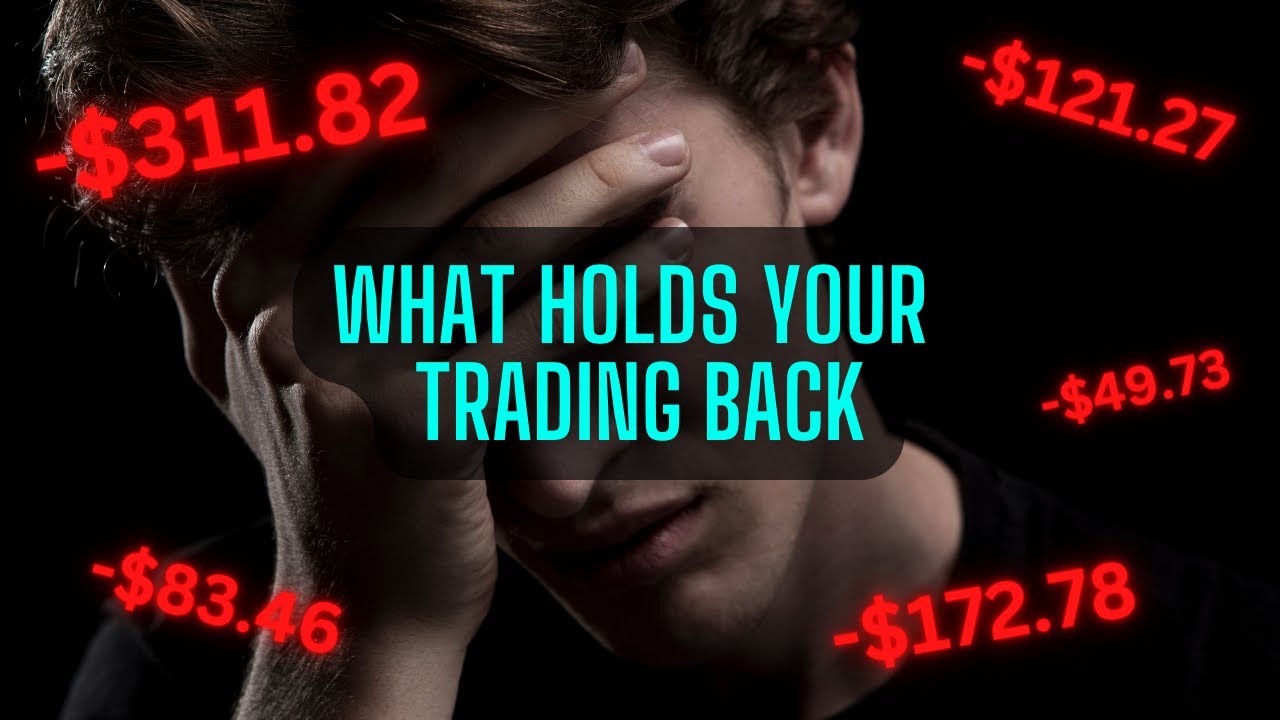 What holds your trading back - EPISODE 1 - YouTube
