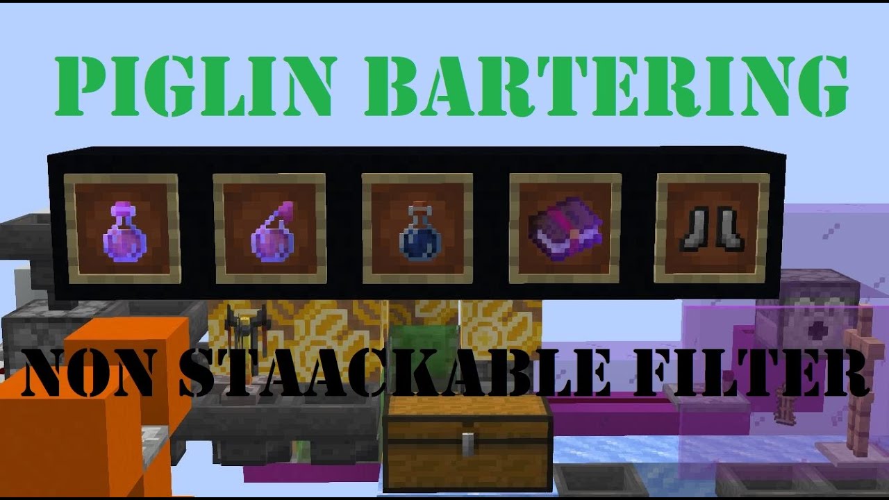 Filtering Non Stackable Items from Piglin Bartering - Minecraft - YouTube