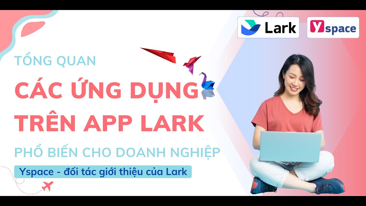 Tổng quan các ứng dụng trên app Lark - Larksuite - YouTube