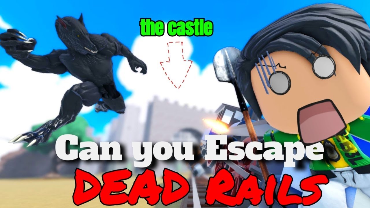 Can You ESCAPE the Deadly Castle in Dead Rails Roblox? - YouTube