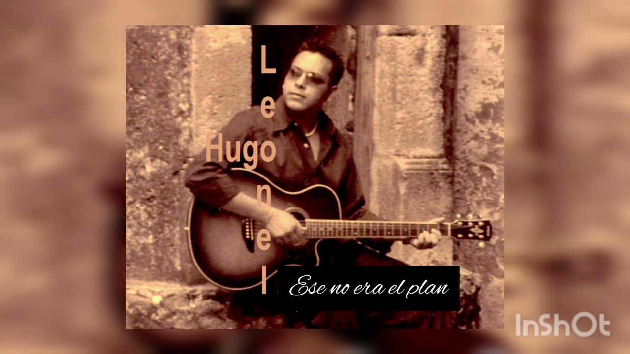 Ese no era el plan / Acústico Hugo Leonel - YouTube