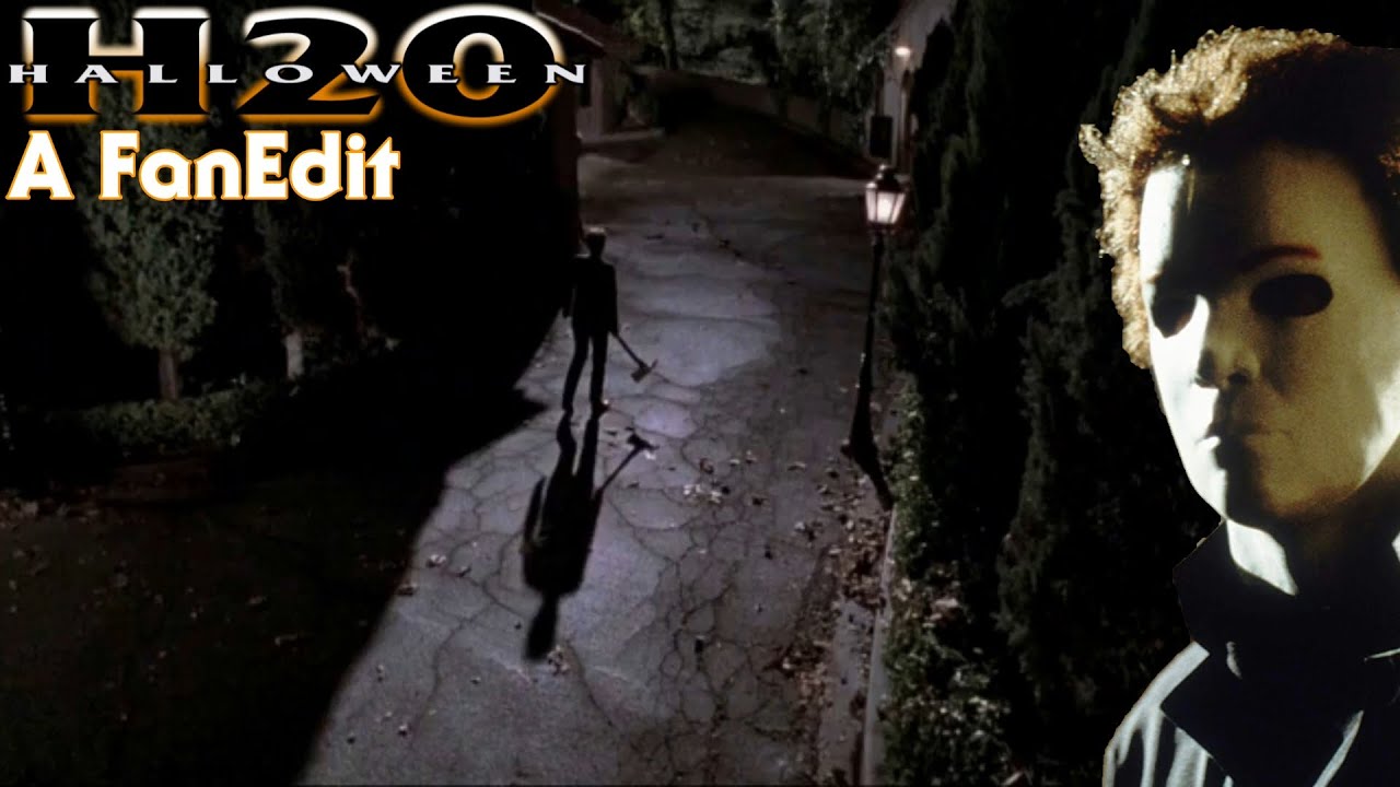 Halloween H20: A FanEdit - Part 1 - YouTube