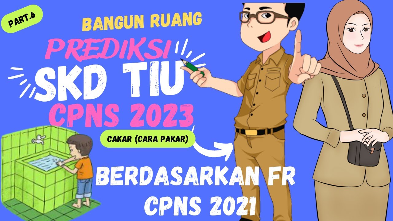 Prediksi Soal SKD TIU CPNS 2023 (Part.7) - Soal CPNS 2023 (SKD TIU) Berdasarkan FR CPNS 2021 ...