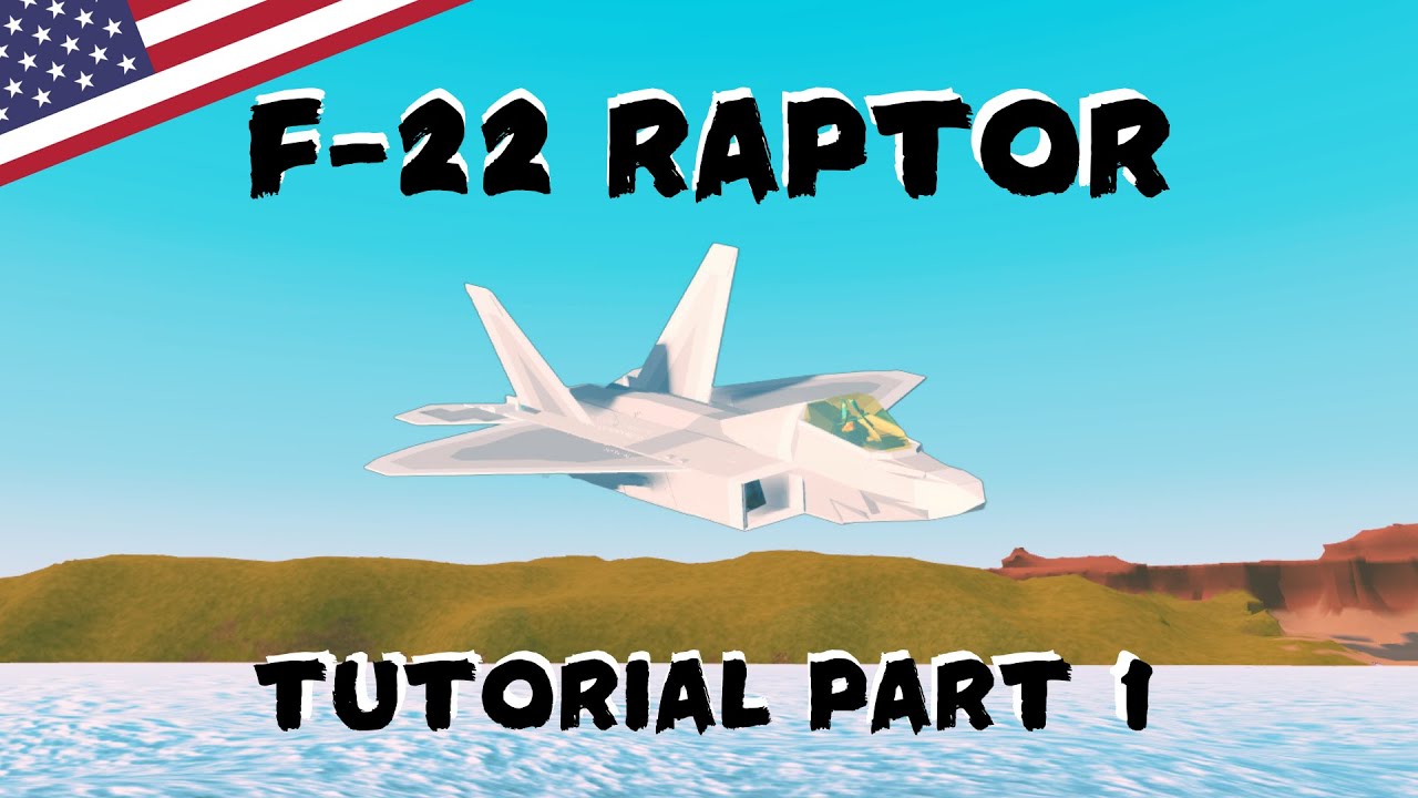 Lockheed Martin F-22 Raptor Tutorial PART 1 | Plane Crazy - Roblox - YouTube