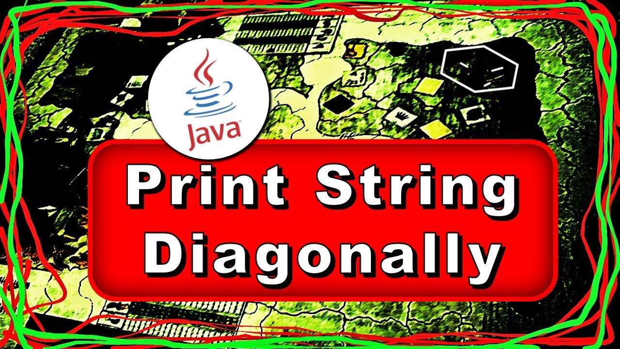 String Print Diagonally In Java YouTube String Print Diagonally In Java YouTube