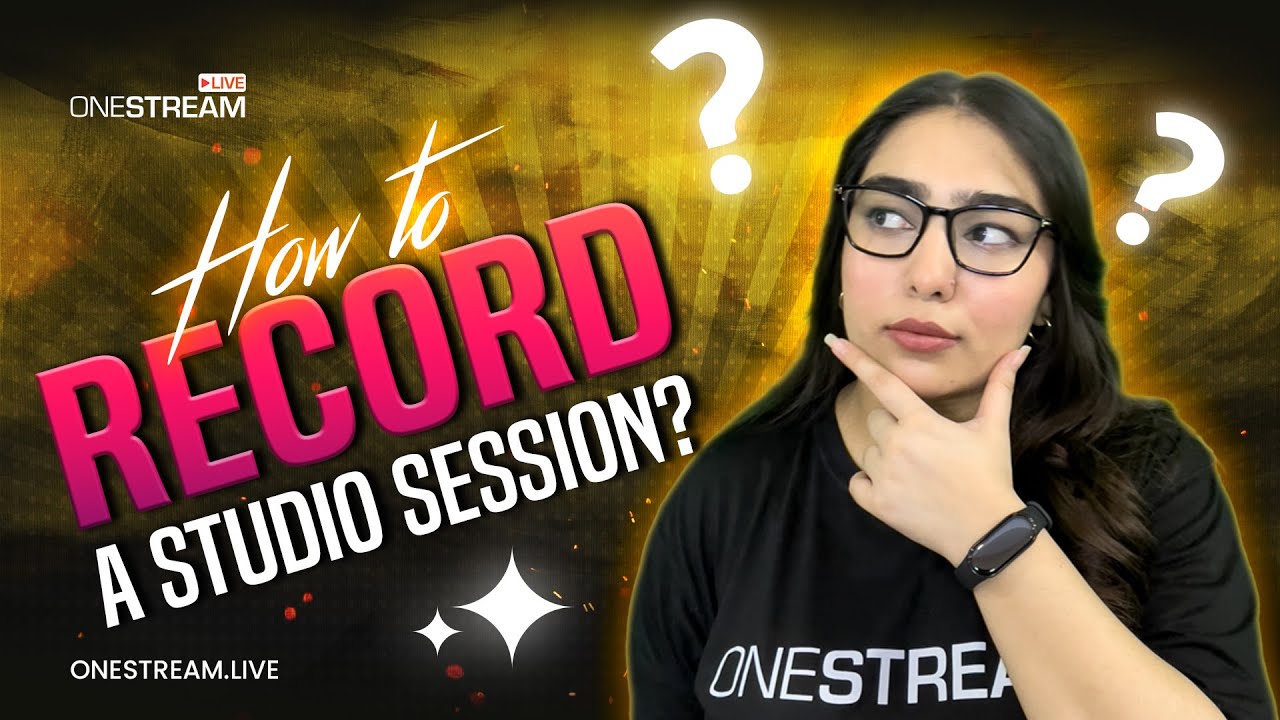 How to Record a Studio Session? | Studio Tutorial | OneStream Live ...