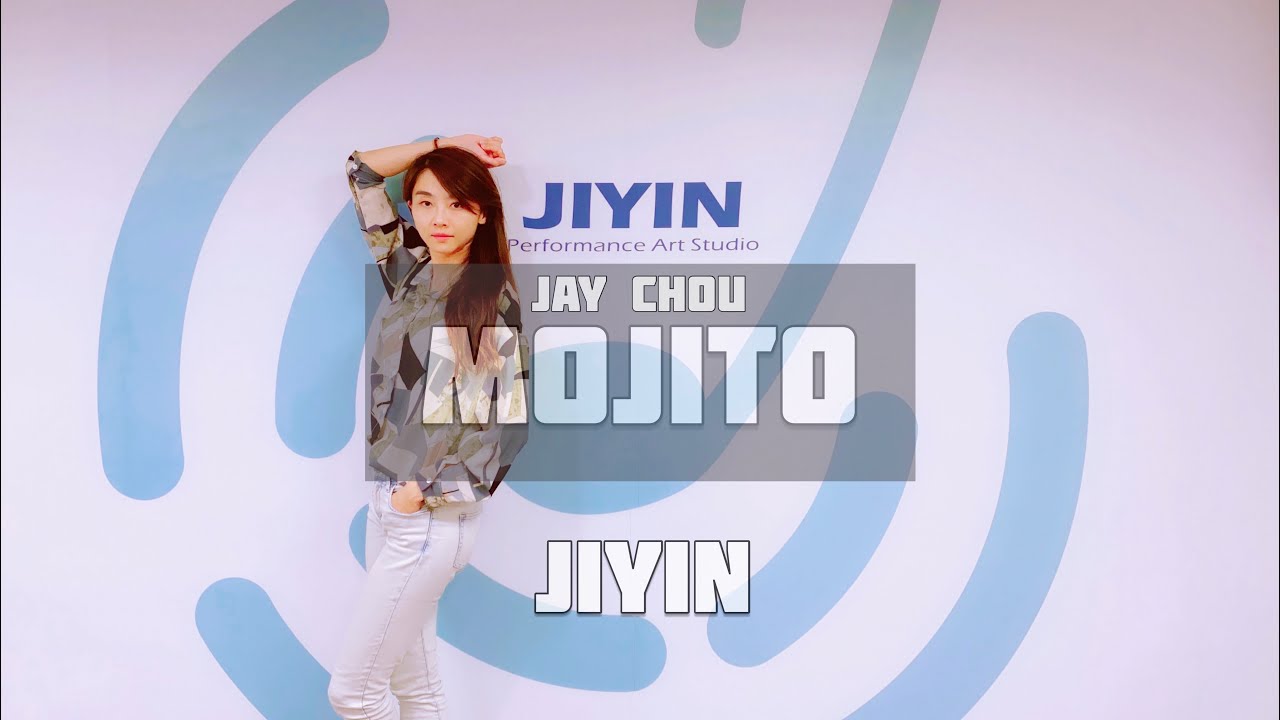《周杰倫 – Mojito》- Dance Choreography | Baby老師 | 佶音JIYIN【舞蹈小教室】 - YouTube