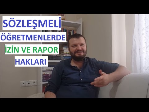 SÖZLEŞMELİ Öğretmenlerin İZİN ve RAPOR Hakları