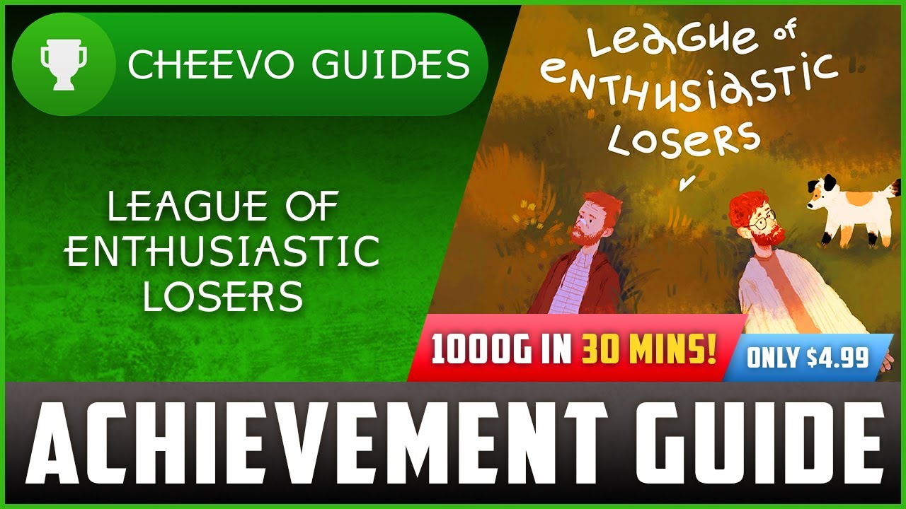 League Of Enthusiastic Losers - Achievement / Trophy Guide (Xbox/PS4 ...