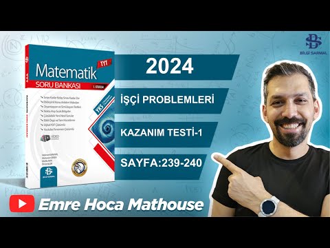 Bilgi Sarmal | Tyt Matematik | 15.Bölüm İŞÇİ PROBLEMLERİ | Kazanım Testi-1 |  Sayfa 239-240