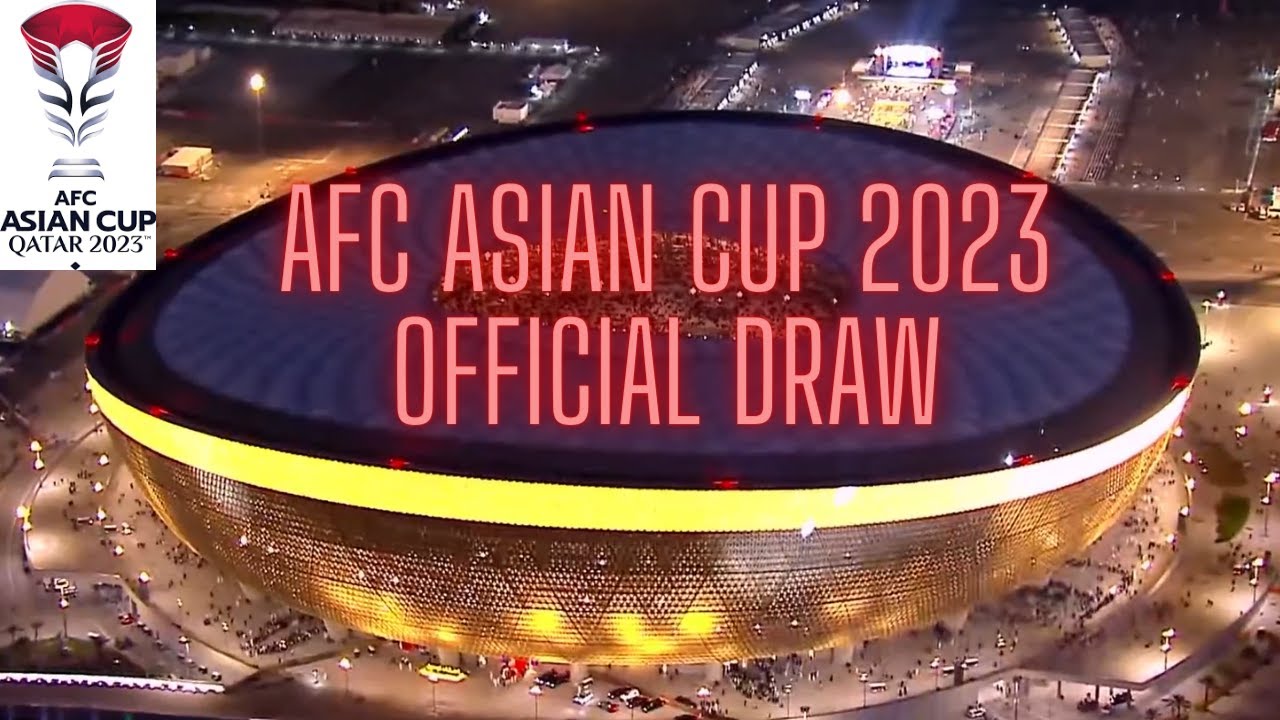 AFC ASIAN CUP DRAW | TEAMS | 2023 - YouTube