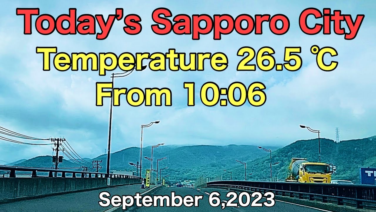 Today’s Sapporo City.Temperature 26.5 ℃.From 10:06 on September 6,2023 ...