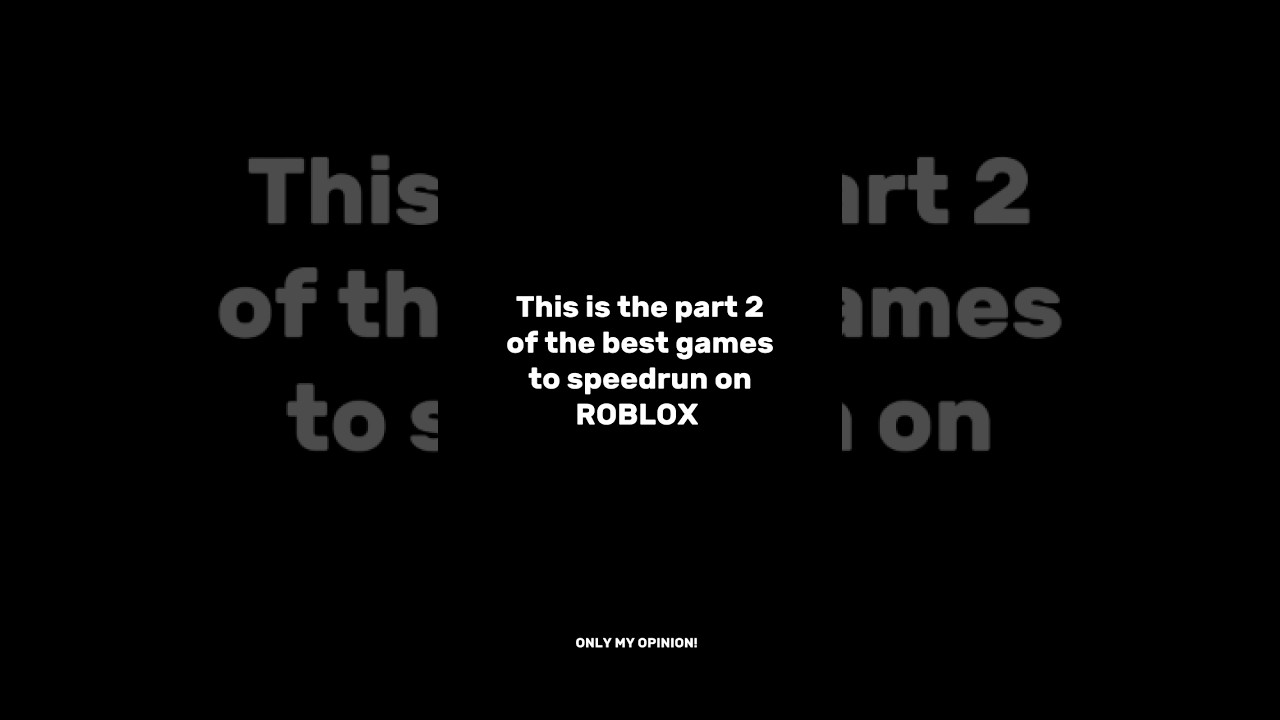 Best roblox games to speedrun (PART 2) - YouTube
