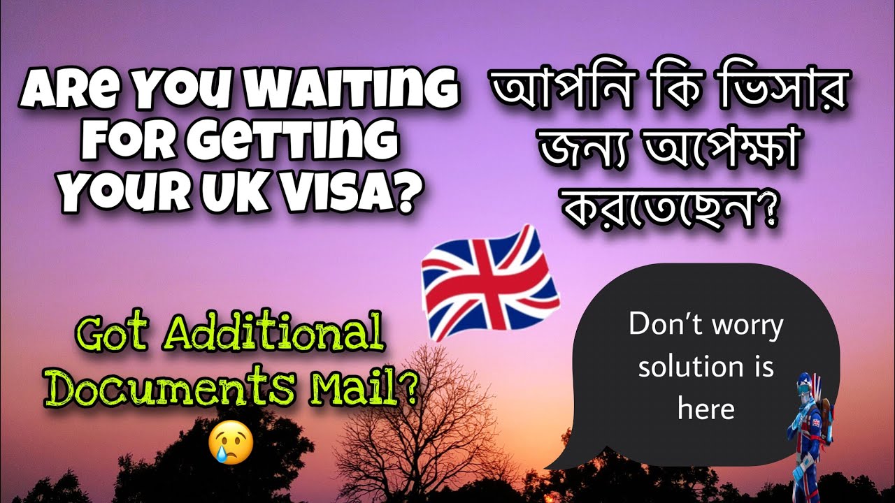 Waiting For UK Visa | How to write additional submission mail ...