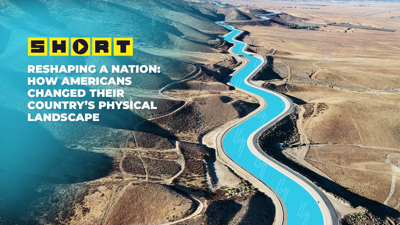 Reshaping a Nation: How Americans Changed Their Country’s Physical ...