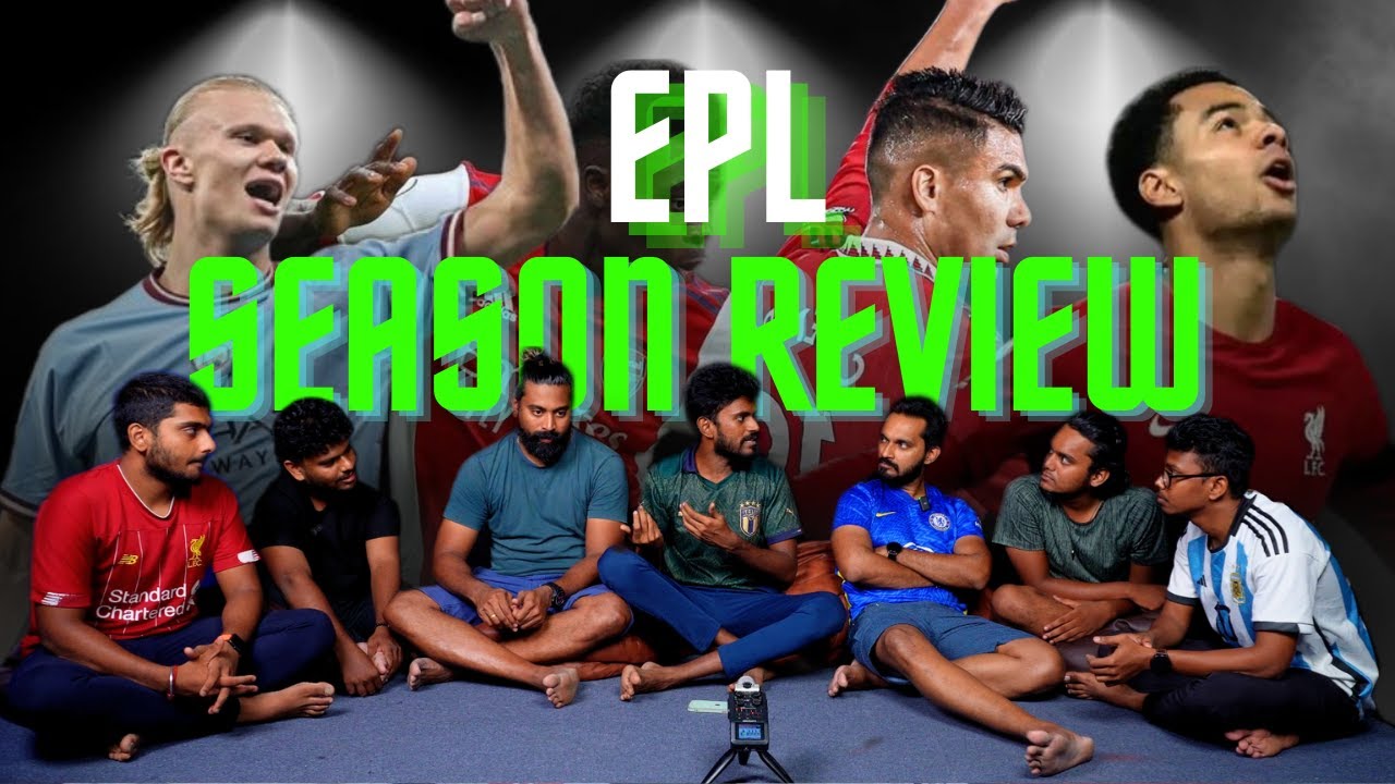 EPL | SEASON REVIEW | PART 1 - YouTube