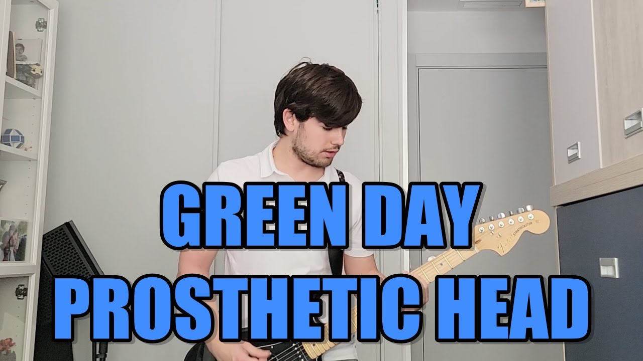 GREEN DAY - PROSTHETIC HEAD (COVER BY JOTA JDC) - YouTube