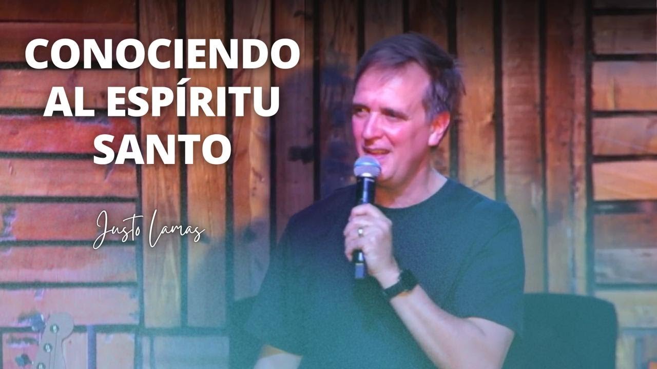 CONOCIENDO AL ESPIRITU SANTO | JUSTO LAMAS | 16 DE MARZO | PUNTO DE ...