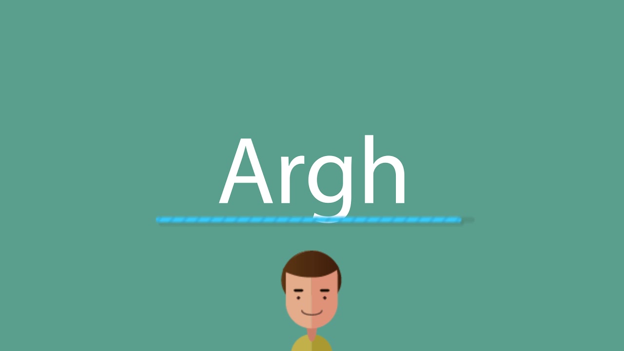 How to say Argh - YouTube