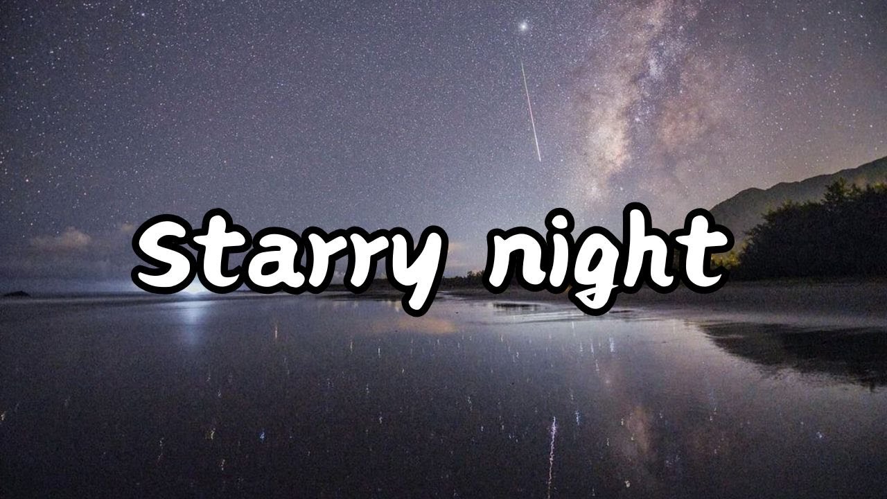 Starry night - YouTube